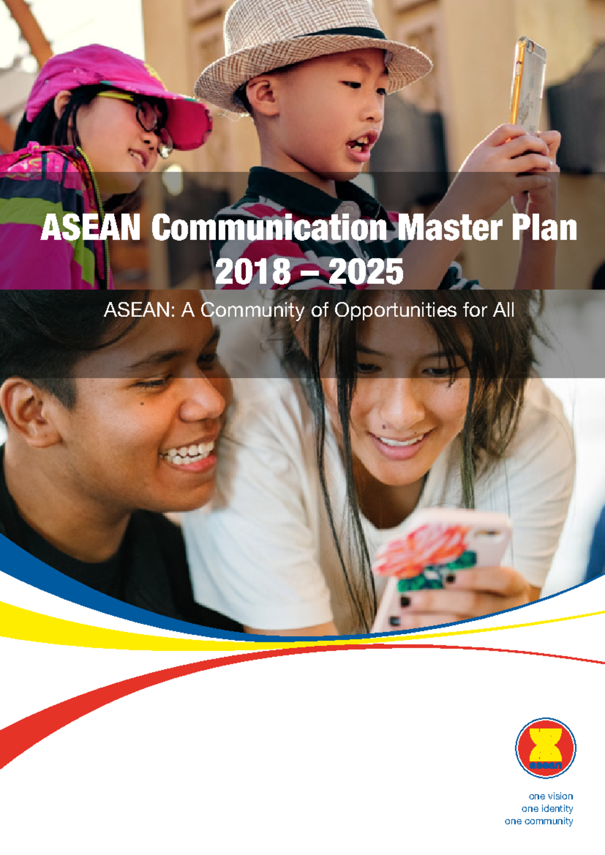ASEAN Communication Master Plan II 2018-2025: Building a Unified ...