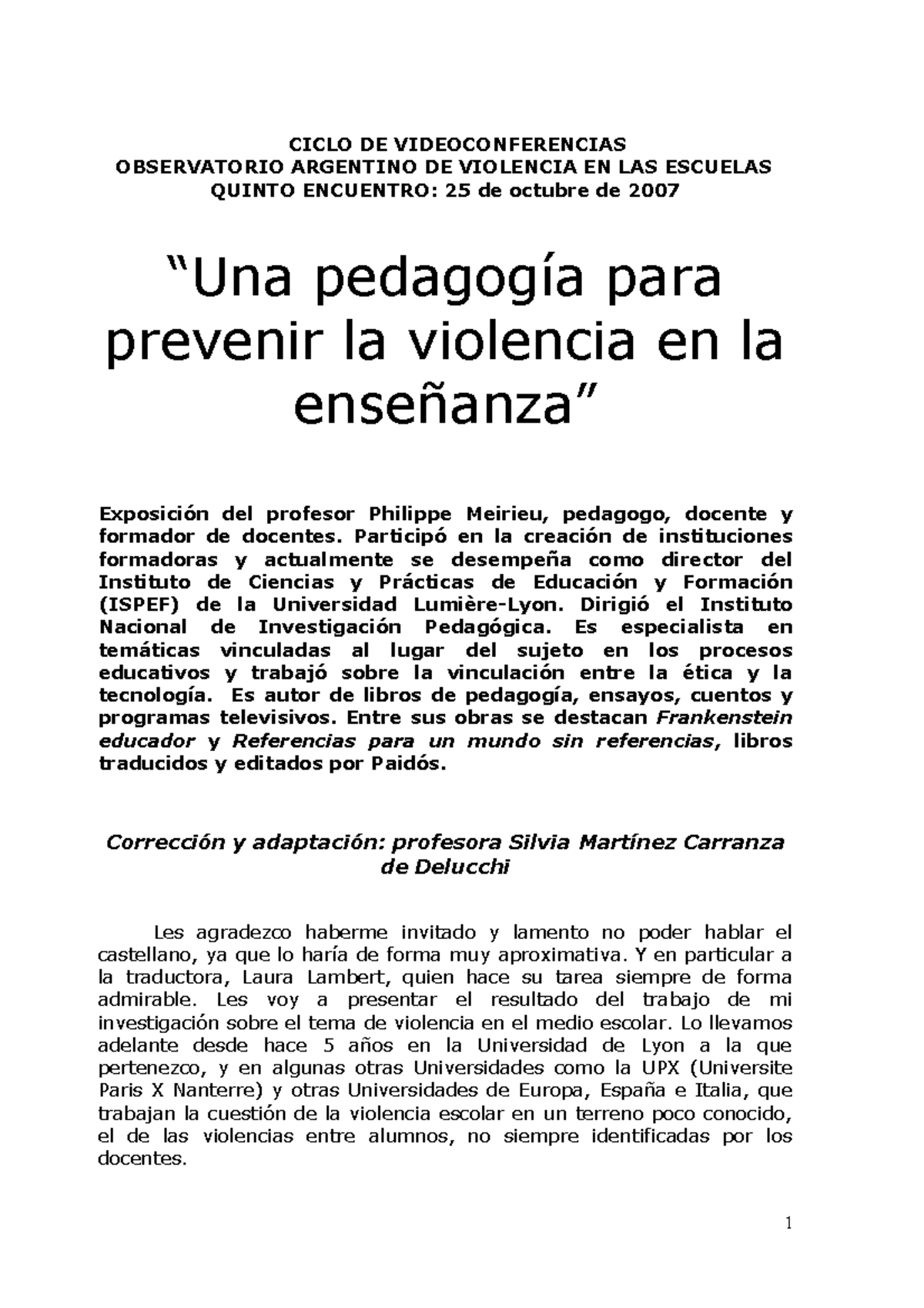 CICLO DE VIDEOCONFERENCIAS: Pedagogía para Prevenir la Violencia en ...