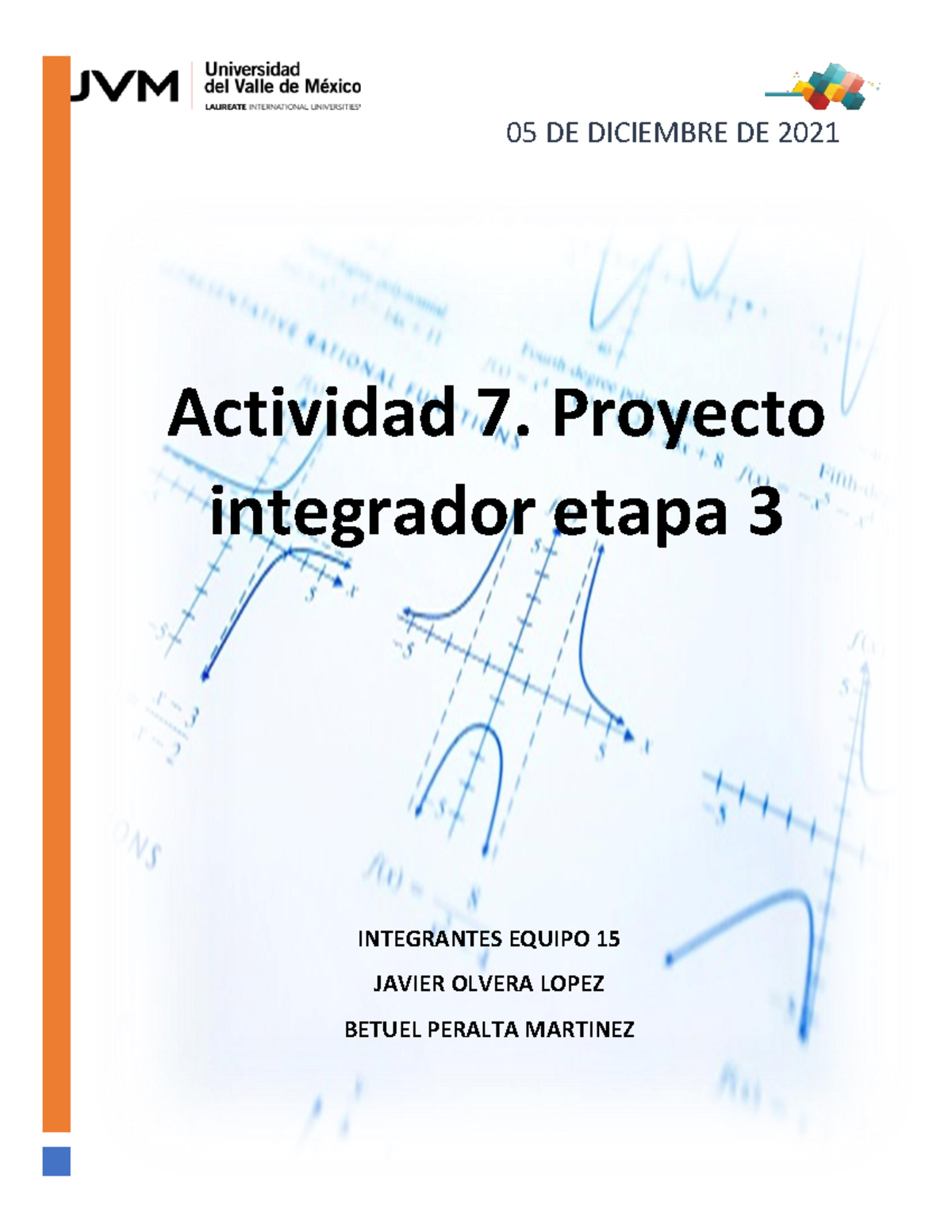A7 Proyecto integrador 3 E15 - 05 DE DICIEMBRE DE 2021 Actividad 7. Proyecto integrador etapa 3 ...