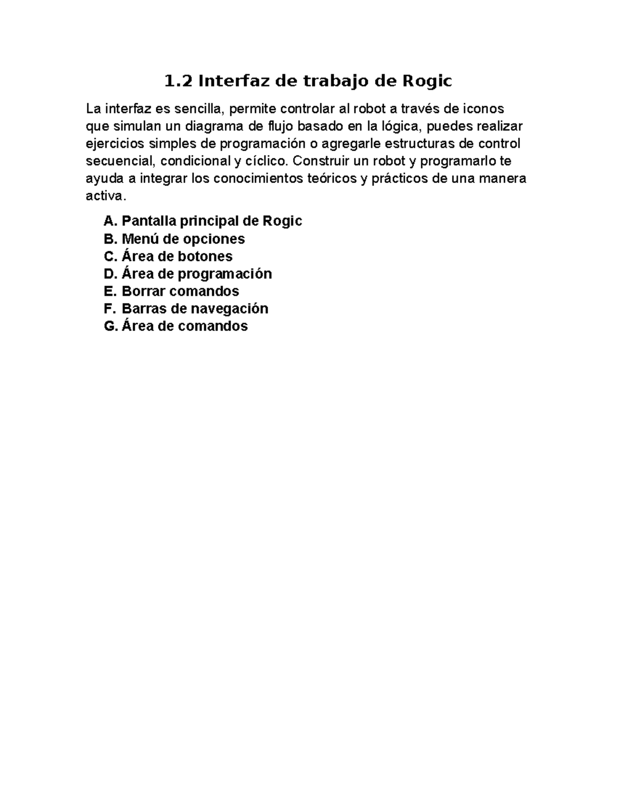 1.2 Interfaz de trabajo de Rogic - 1 Interfaz de trabajo de Rogic La ...