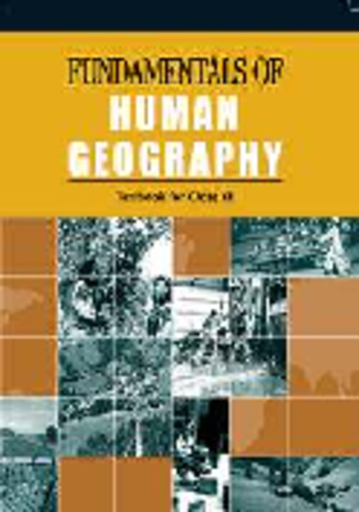 Fundamentals of Human Geography (Class XII) - Textbook Overview - Studocu