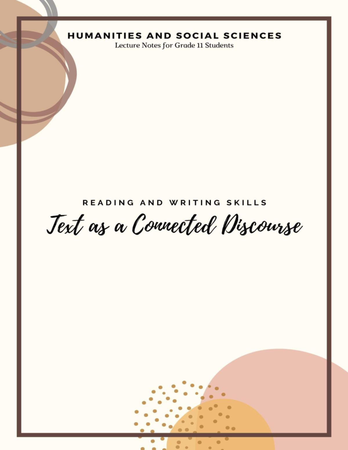 Text as a Connected Discourse - 11: Reading and Writing Skills Text as a Connected Discourse ...