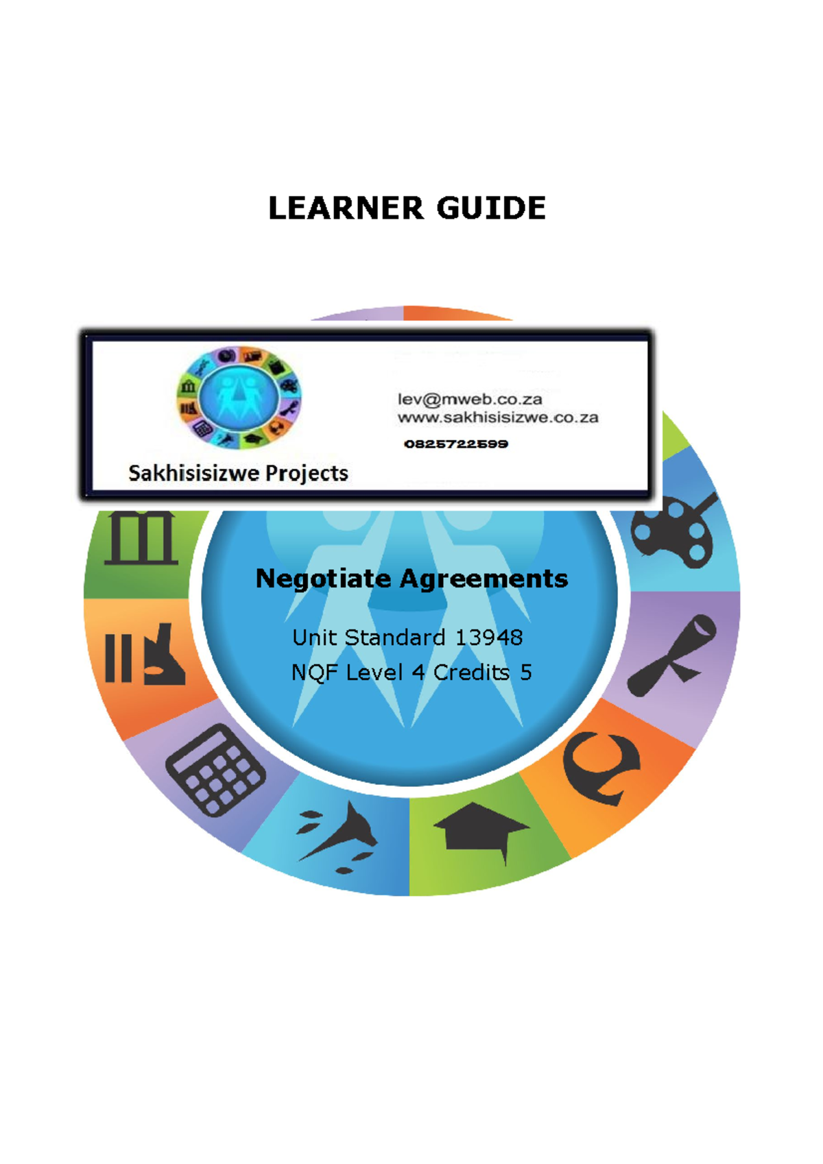 13948 LG Negotiate agreements - LEARNER GUIDE Negotiate Agreements Unit Standard 13948 NQF Level ...