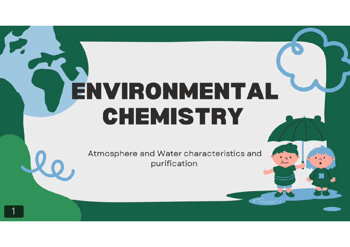 ENVIRONMENTAL CHEMISTRY: Atmosphere & Water Characteristics and ...