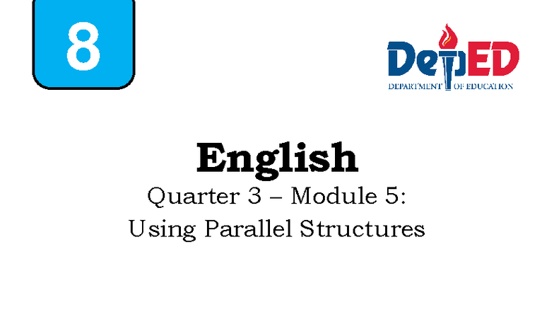 ENG8 Q3 MOD5: Mastering Parallel Structures in English - Studocu