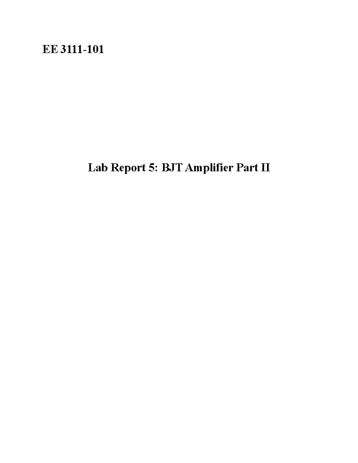 EE 3111 Lab Report 5: BJT Amplifier with Emitter Degeneration - Studocu