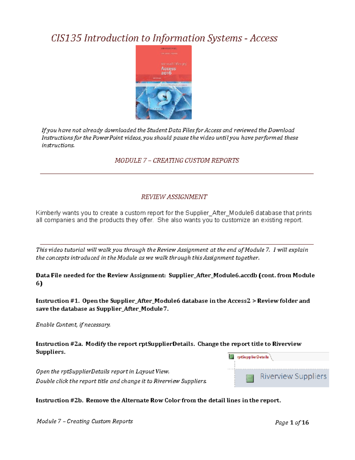 CIS135 Access Module 7 - CIS135 Introduction to Information Systems - Access If you have not ...