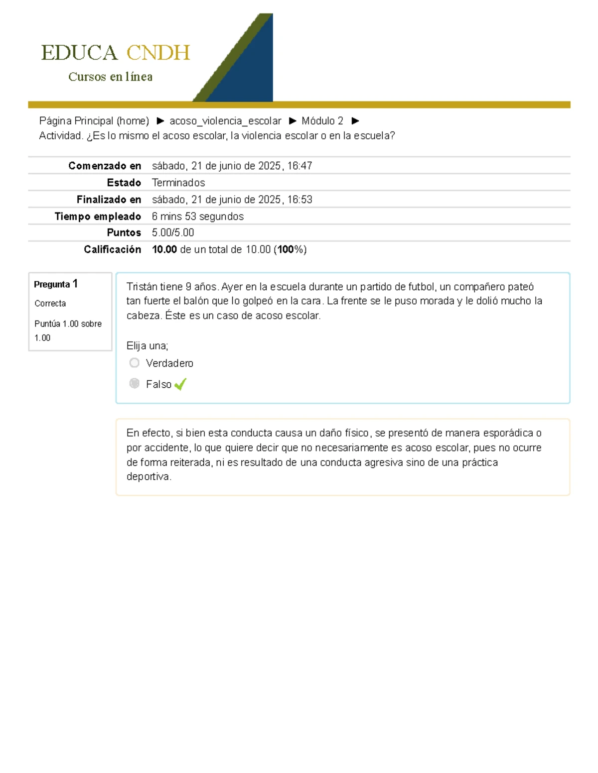 Cuestionario Final del Módulo 2: Acoso y Violencia Escolar - EDUCA CNDH - Studocu