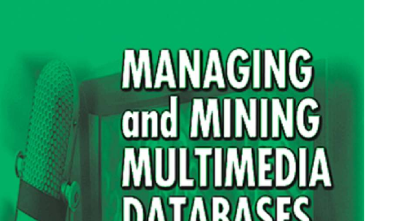 Managing and Mining - Khai phá dữ liệu - MANAGING and MINING MULTIMEDIA DATABASES ocal r ...