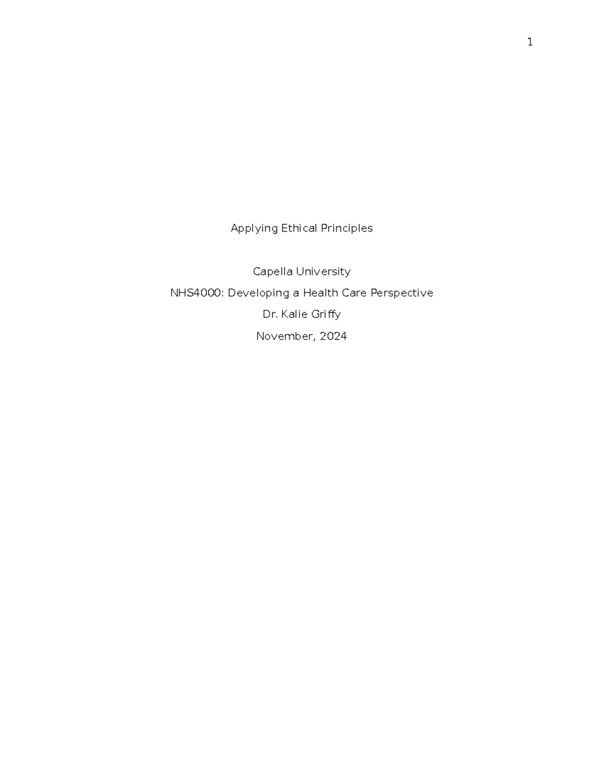 Applying Ethical Principles - Applying Ethical Principles Capella ...