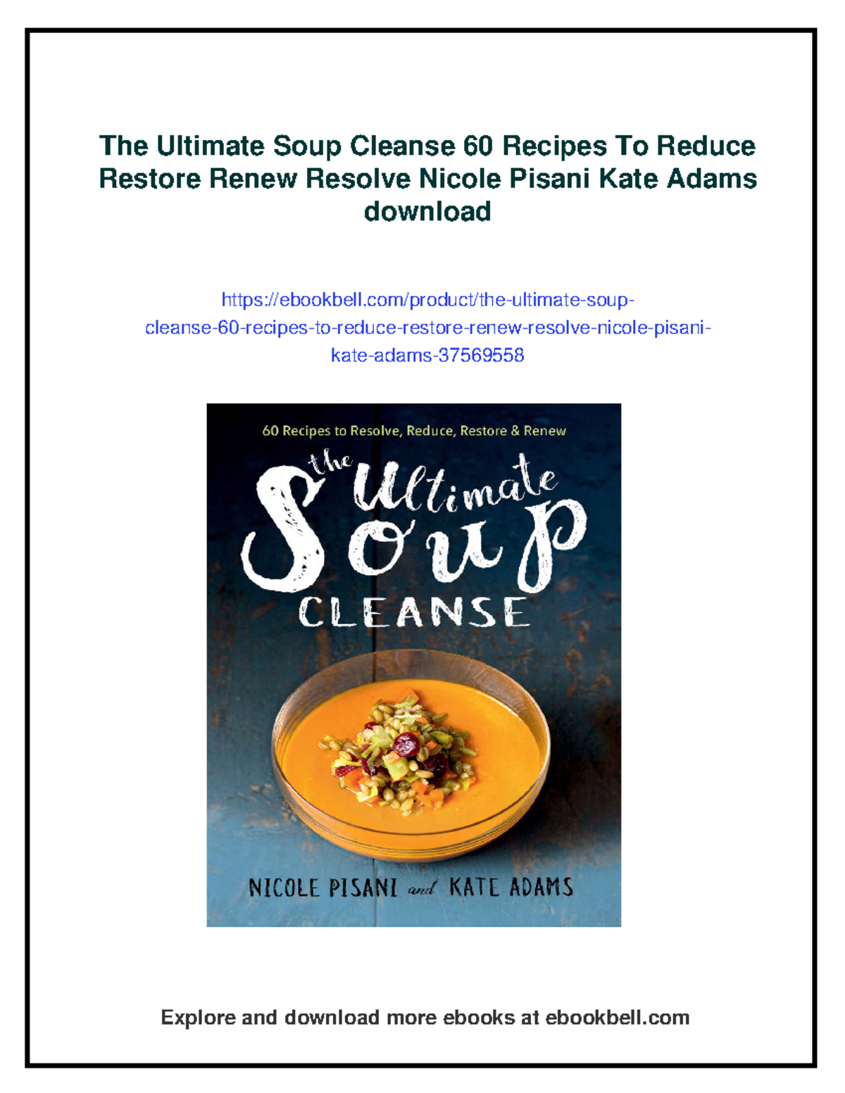 The Ultimate Soup Cleanse: 60 Detox Recipes by Pisani & Adams - Studocu
