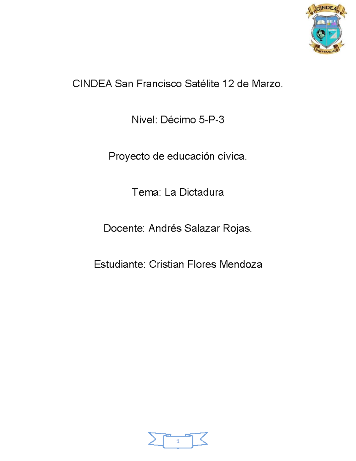 CINDEA San Francisco - Proyecto de Educación Cívica: La Dictadura - Studocu