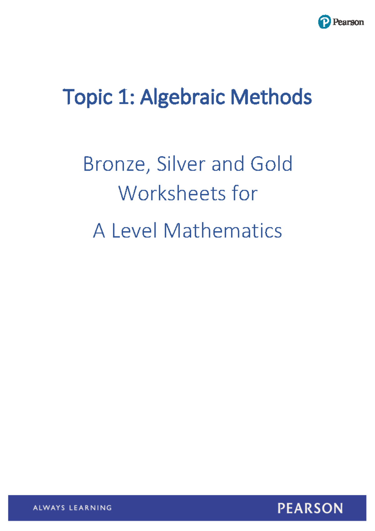 A Level Mathematics: Topic 1 Algebraic Methods Worksheets & Teacher ...
