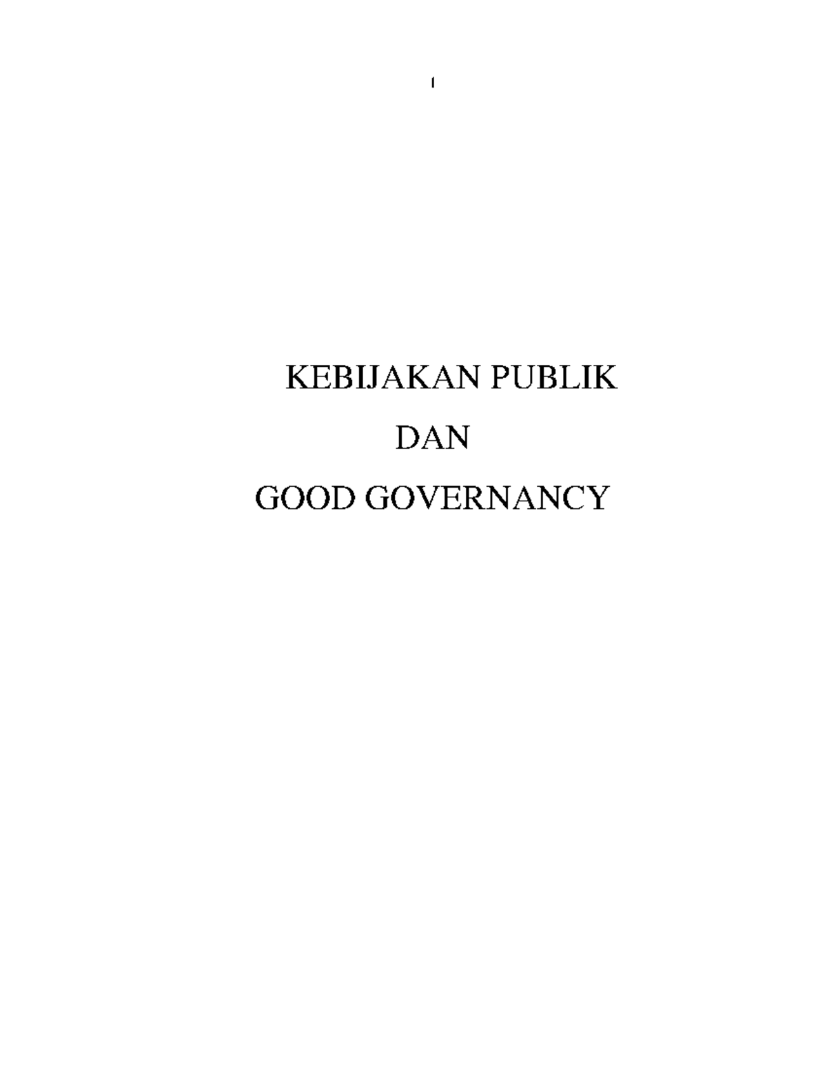 Kebijakan Publik & Good Governance: Panduan Administrasi Publik - Studocu