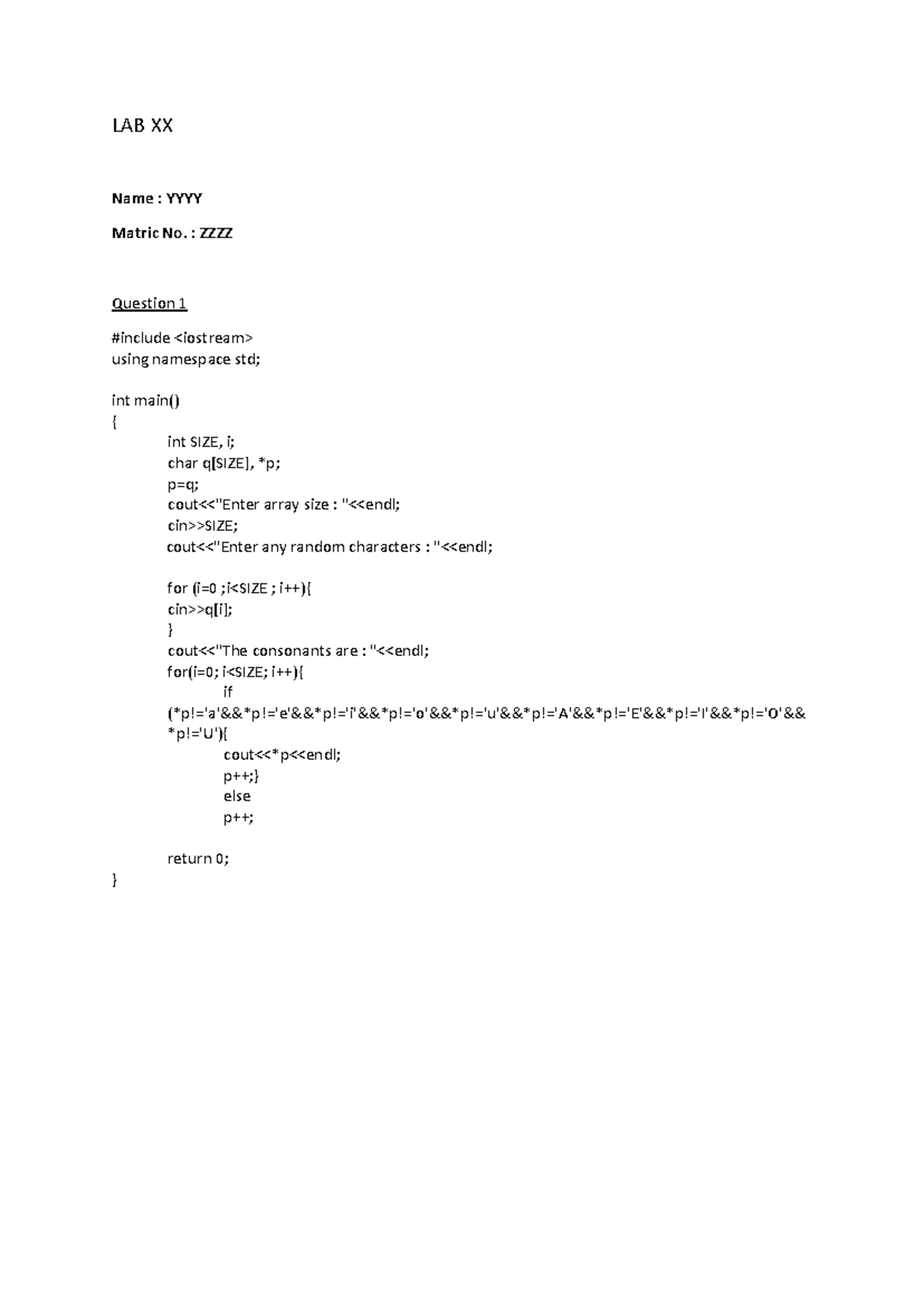 Sample Lab Report Submission - LAB XX Name : YYYY Matric No. : ZZZZ ...