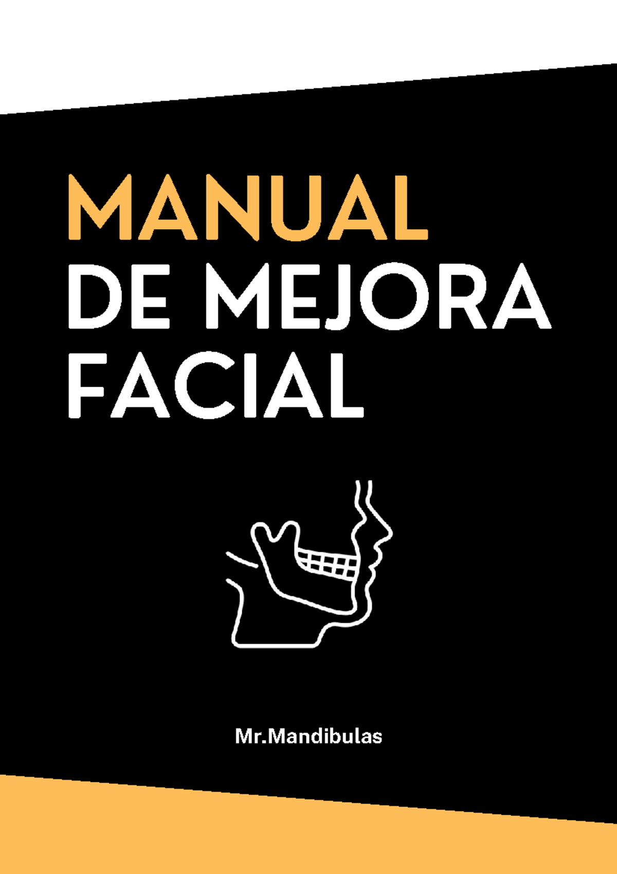 Manual de Mejora Facial: Guía Gratuita de Mr. Mandibulas - Studocu