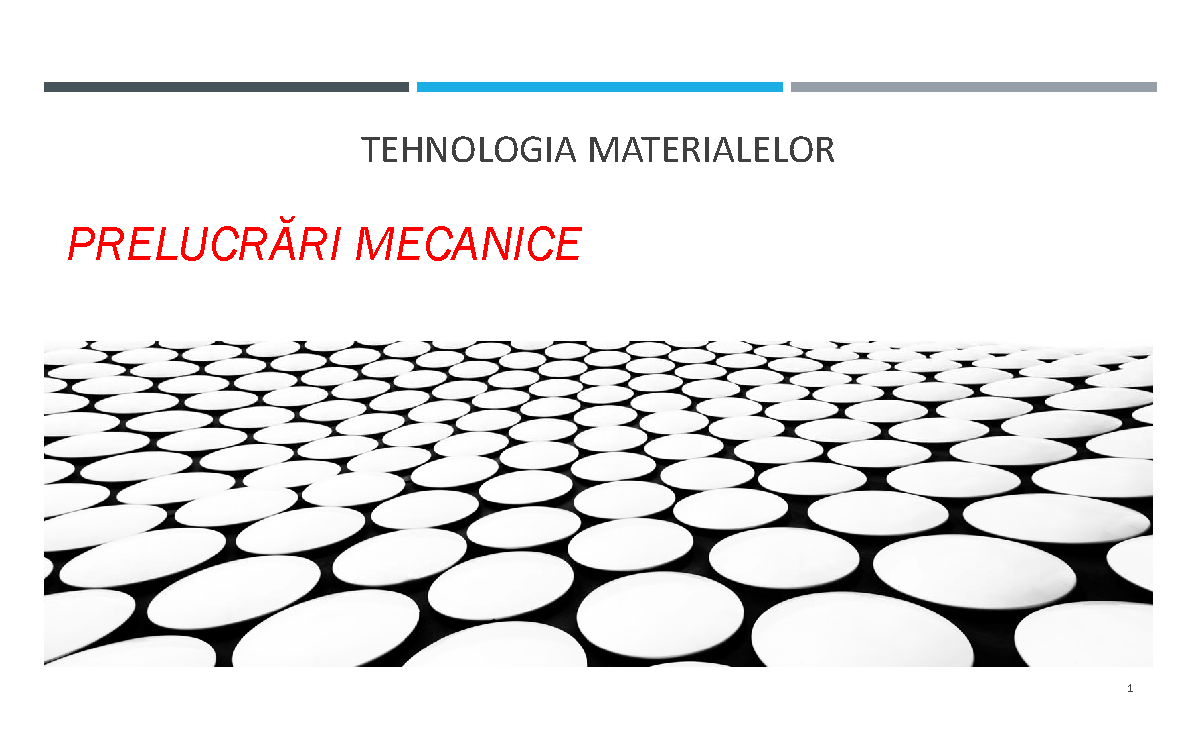 Curs 5: Prelucrări Mecanice - Tehnologii și Procese de Îndepărtare a ...