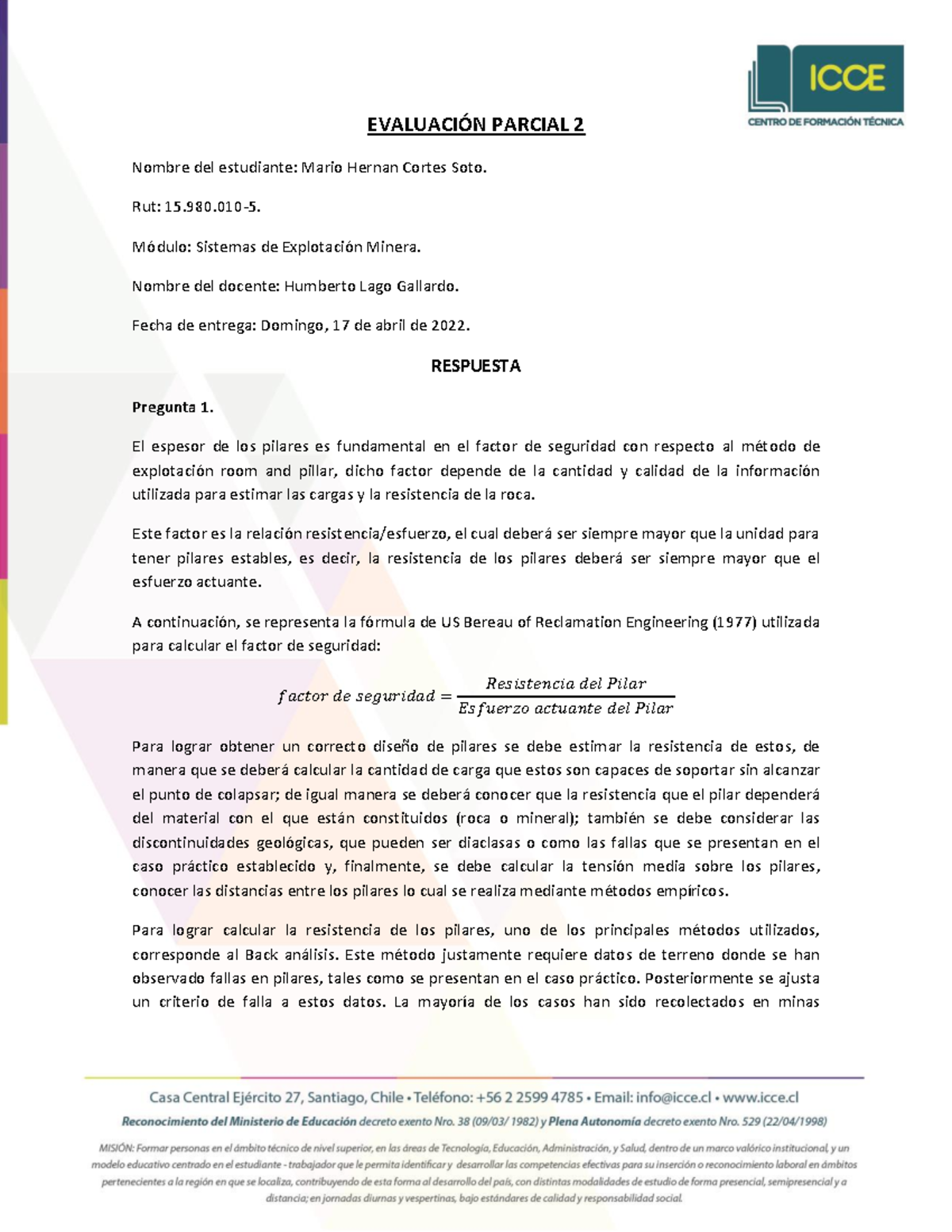 Evaluación Parcial 2 Sistema de Explotación Minera ICCE - EVALUACIÓN PARCIAL 2 Nombre del - Studocu