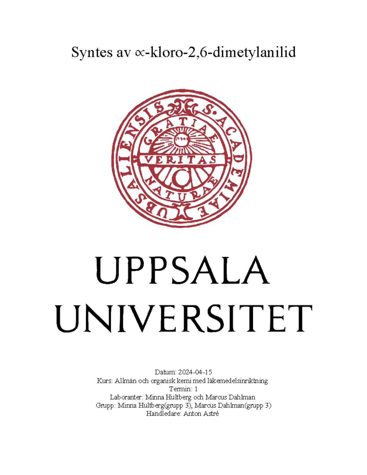 Labbrapport Lidokain - Syntes av ∝-kloro-2,6-dimetylanilid Datum: 2024 ...