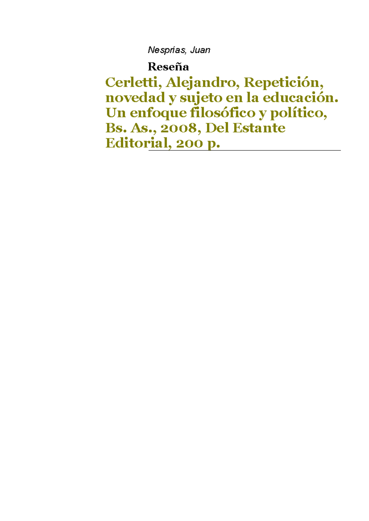 Reseña del libro "Repetición, Novedad y Sujeto en la Educación" (2008 ...