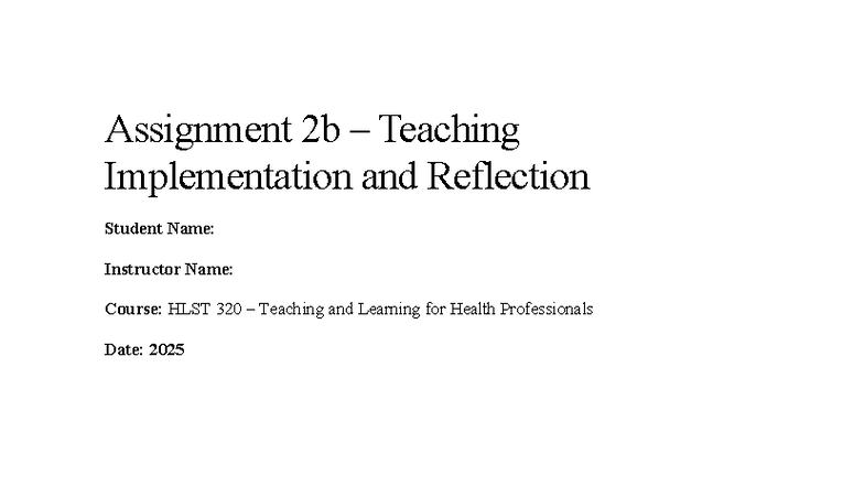 HLST 320 Assignment 2b: Teaching Implementation & Reflection - Studocu