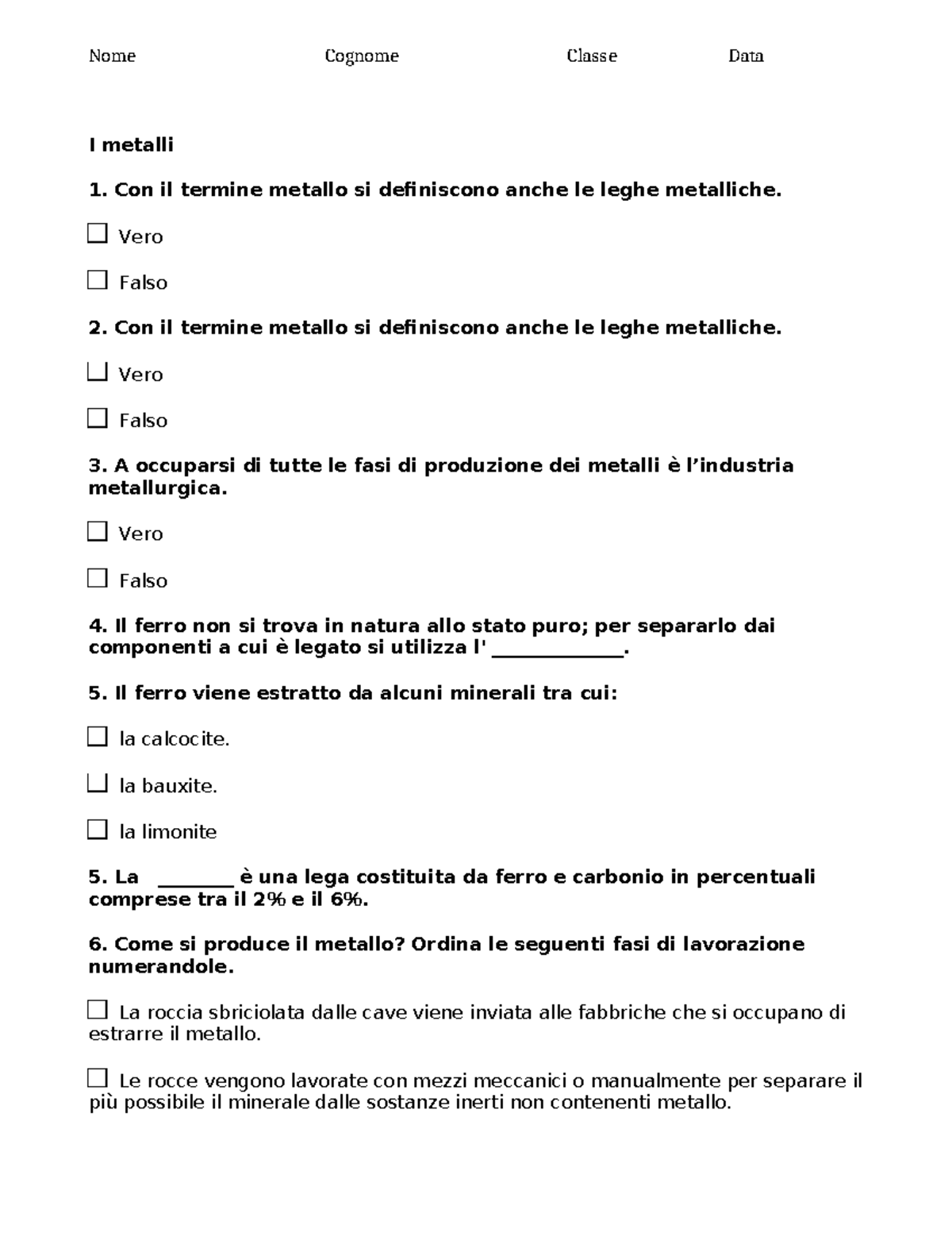 I Metalli 1A: Verifica e Domande sulla Metallurgia - Studocu