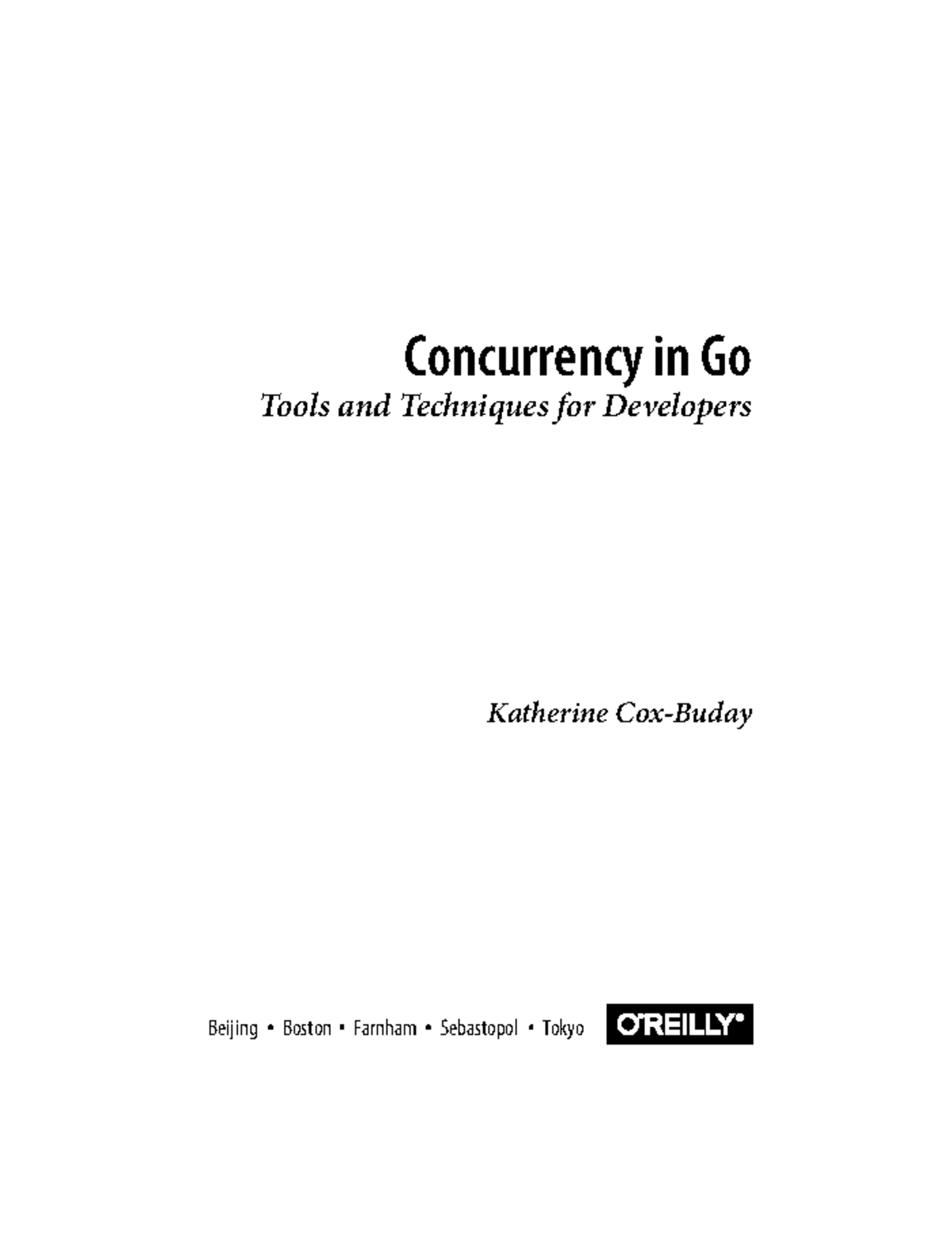 Katherine Cox-Buday - Concurrency in Go Tools and Techniques for Developers-O’Reilly Media (2017 ...