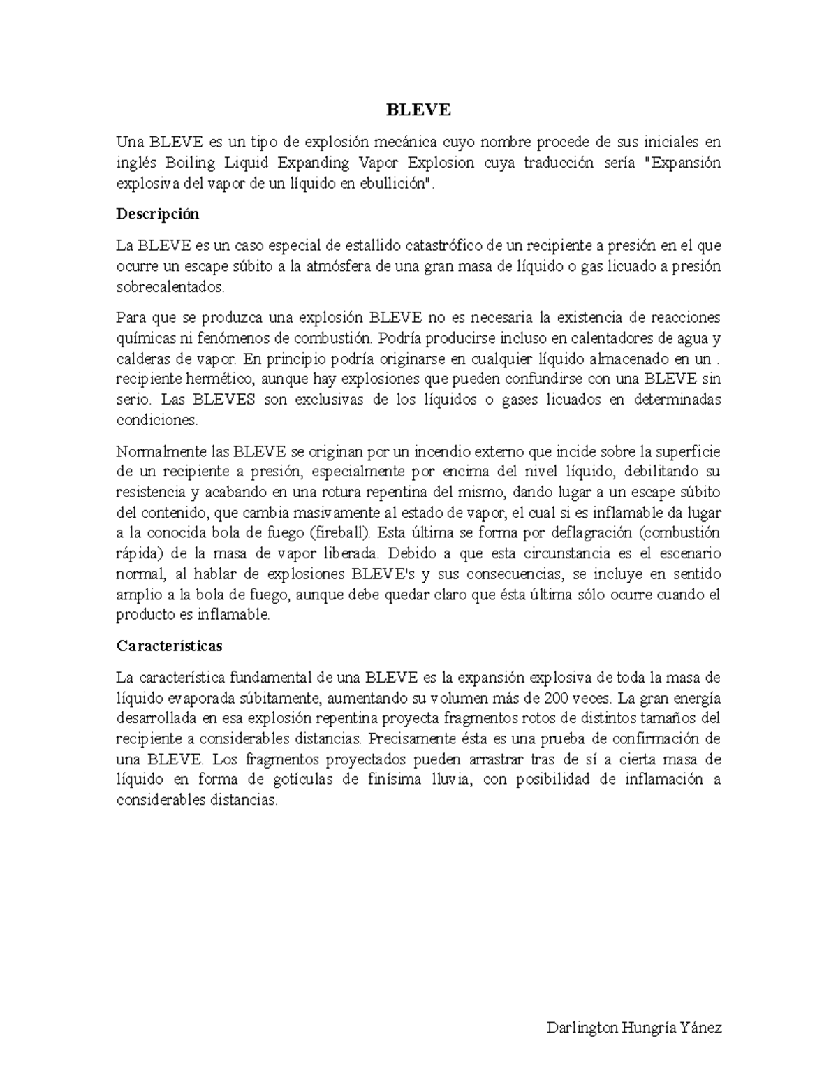 Bleve - BLEVE Una BLEVE es un tipo de explosión mecánica cuyo nombre ...