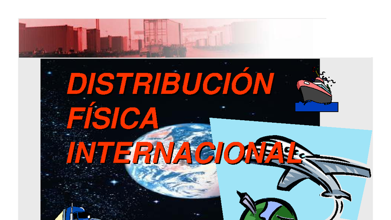 DISTRIBUCIÓN FÍSICA INTERNACIONAL (DFI): Análisis y Gestión Logística ...