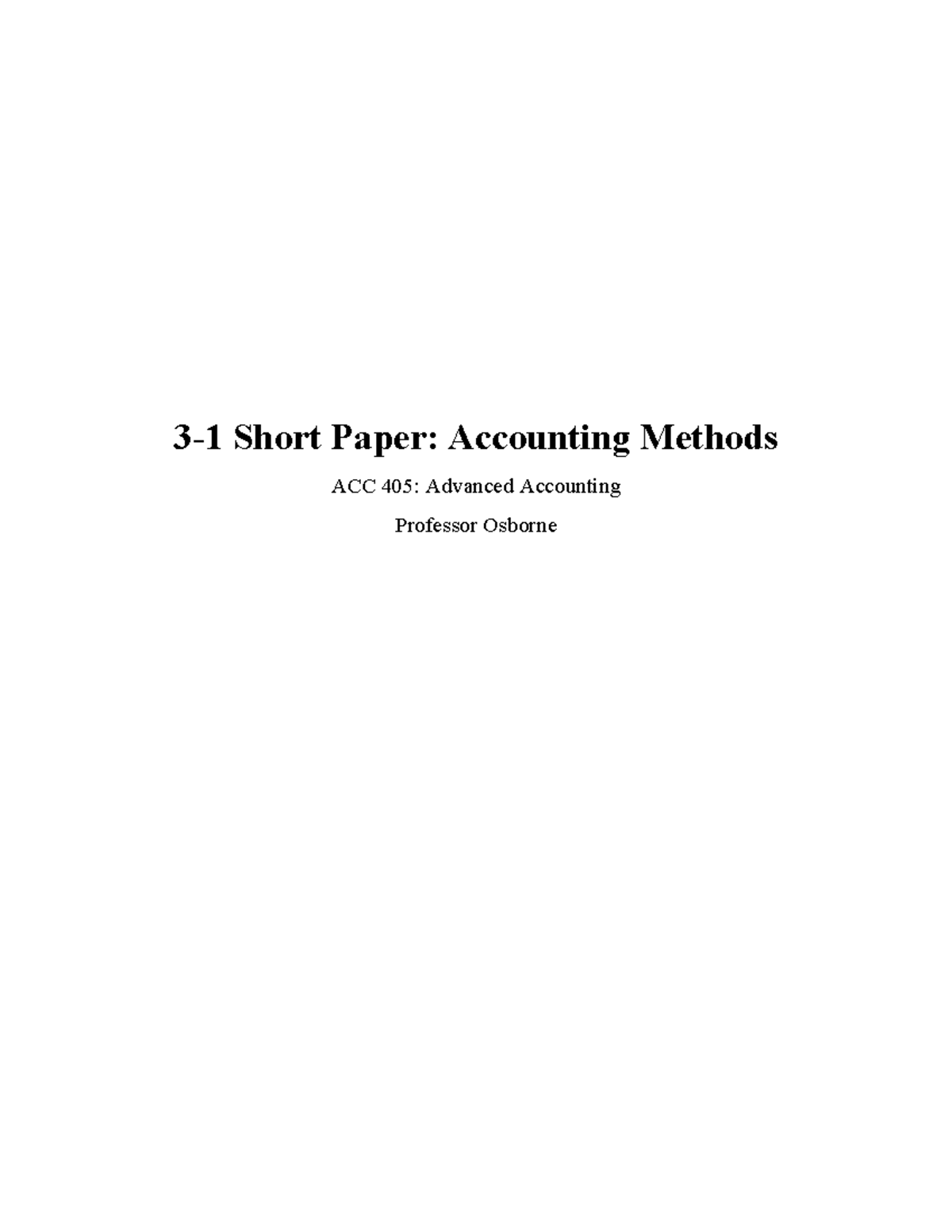 ACC 405 Module 3 Short Paper: Accounting Methods Explained - Studocu
