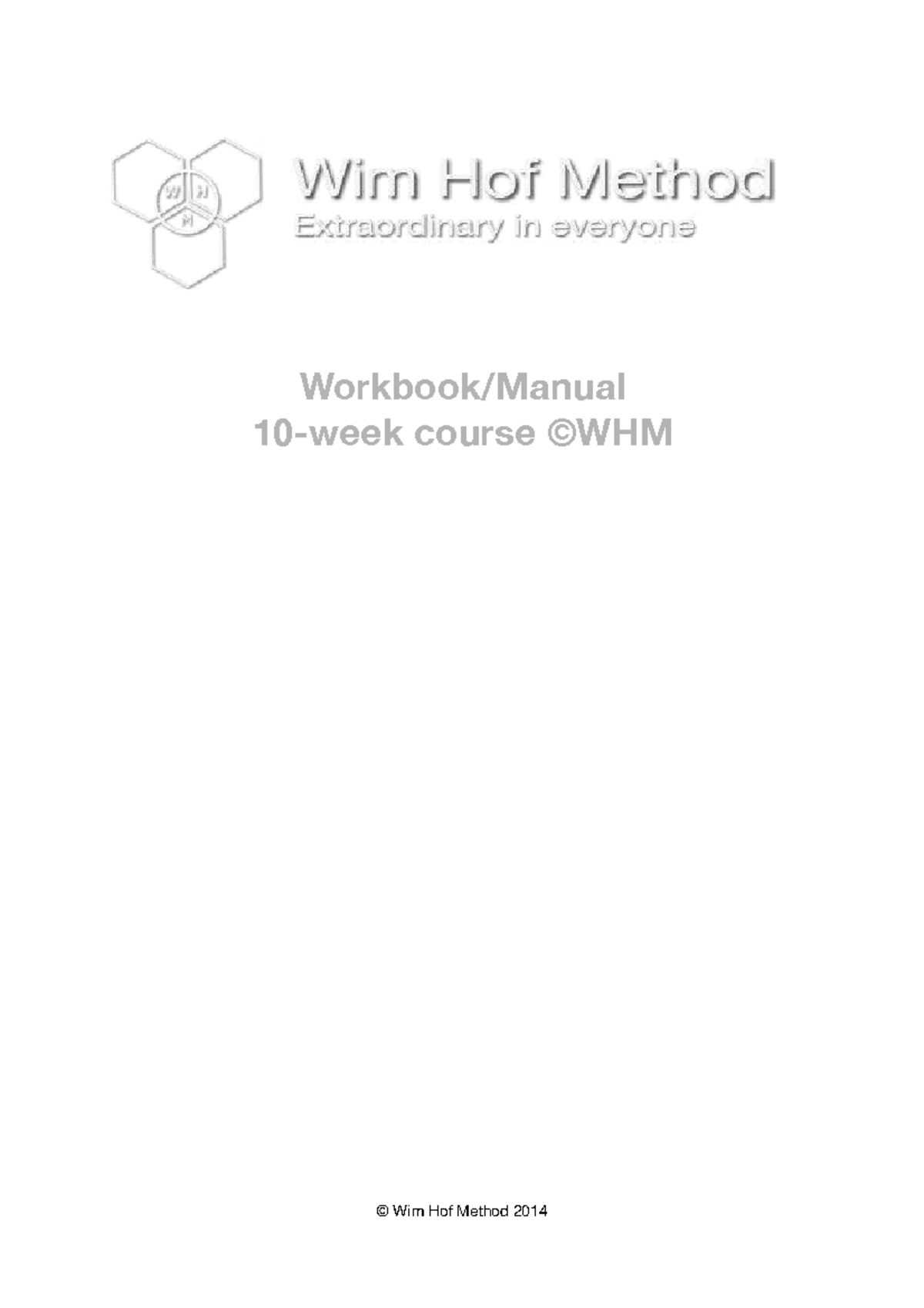Wim Hof Method 2014: Comprehensive Workbook for Week 1 to 8 - Studocu