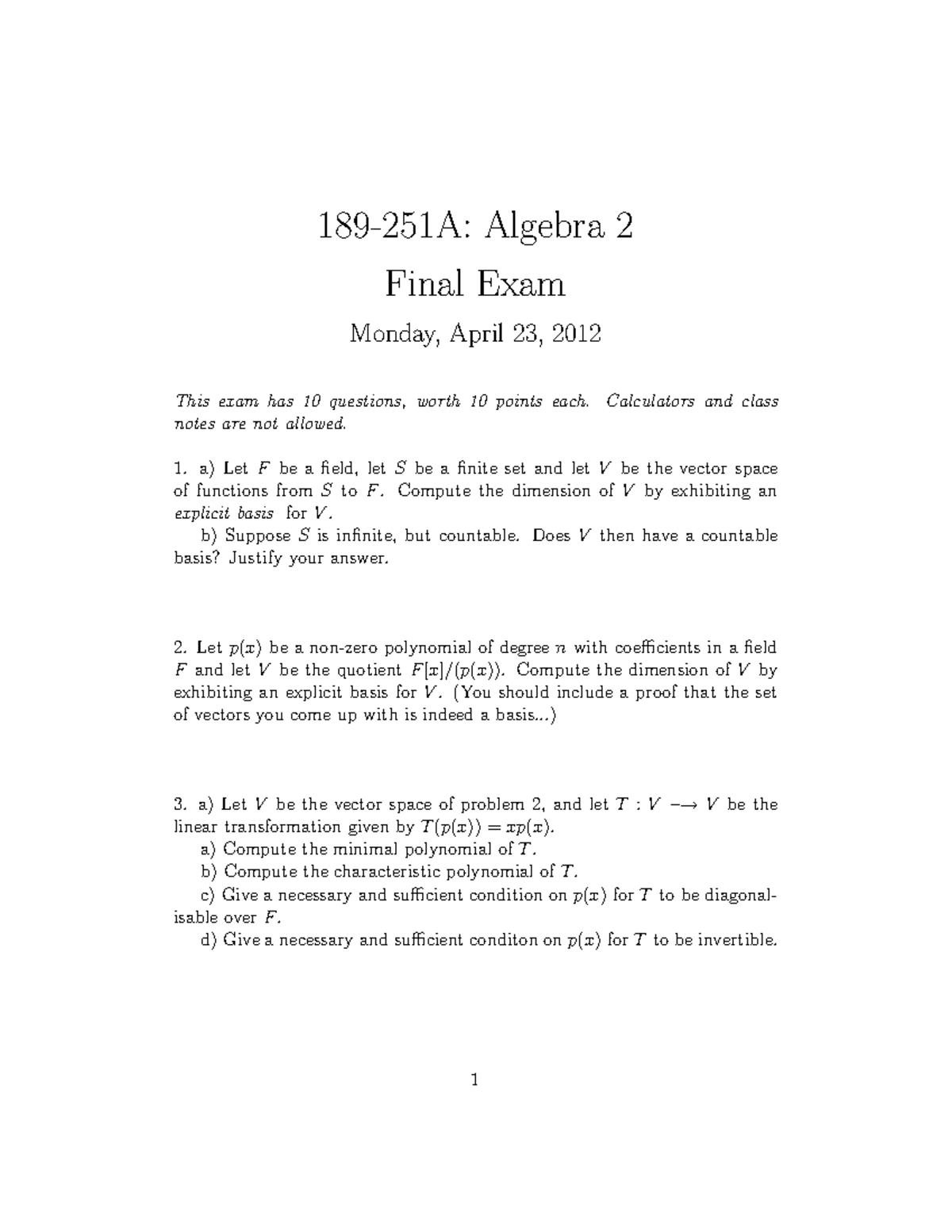 April 2012 Final exam - 189-251A: Algebra 2 Final Exam Monday, April 23 ...