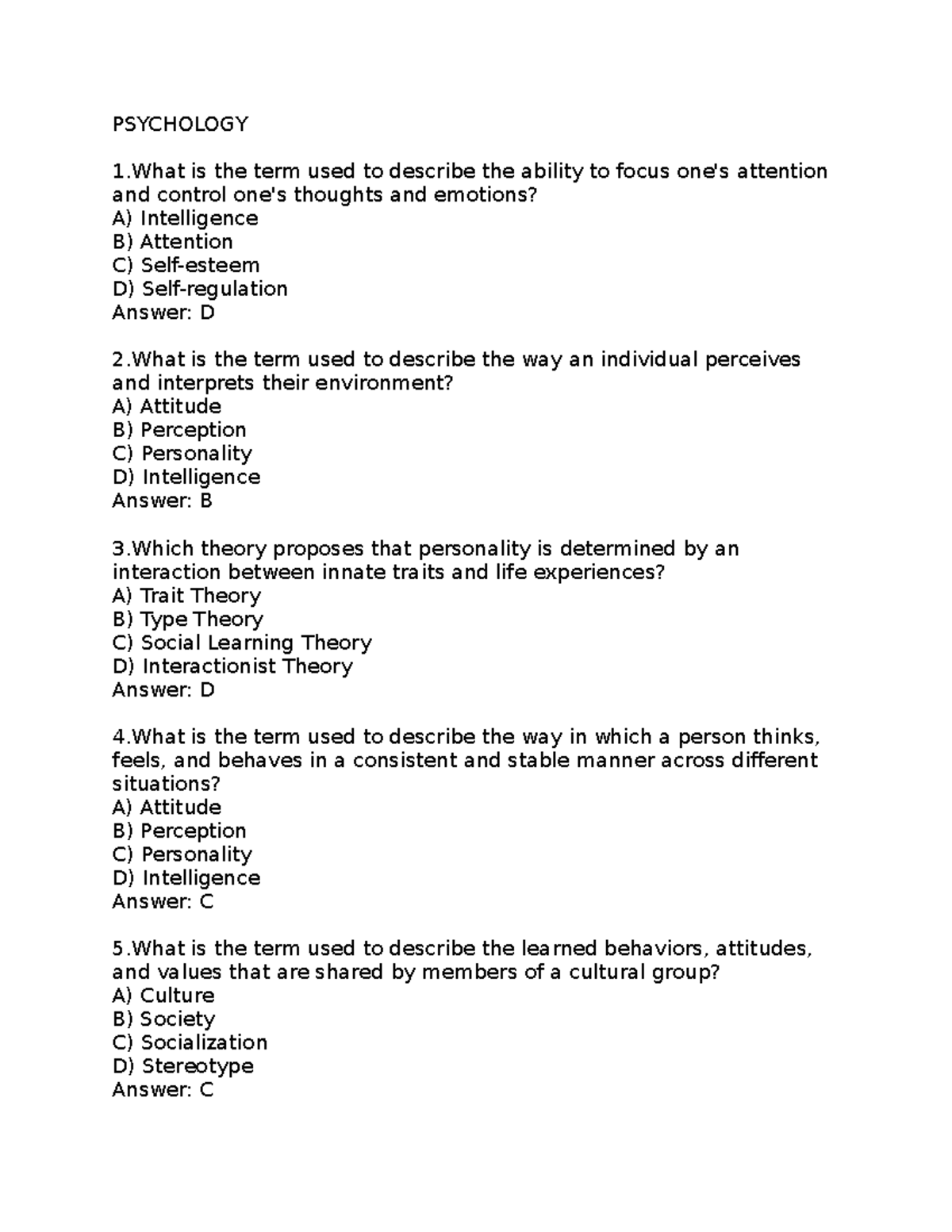 Psychology 2 - QUIZ - PSYCHOLOGY 1 is the term used to describe the ...