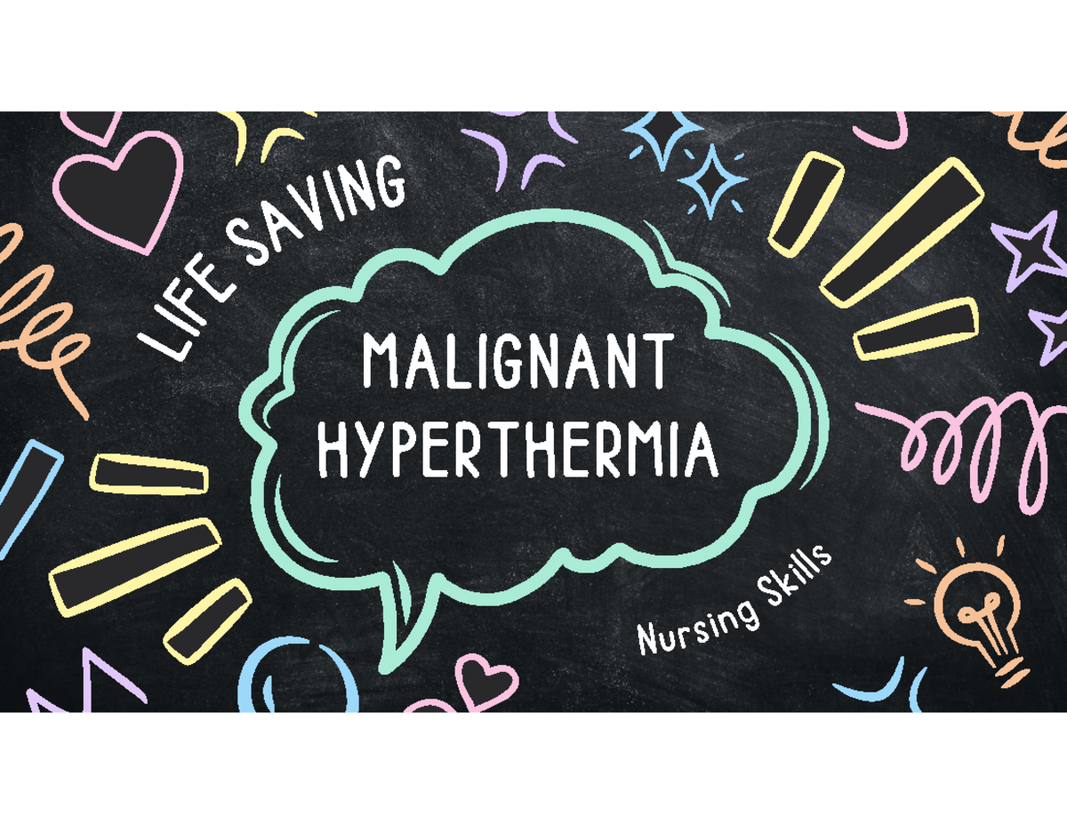NUR 101: Understanding Malignant Hyperthermia and Nursing Interventions - Studocu