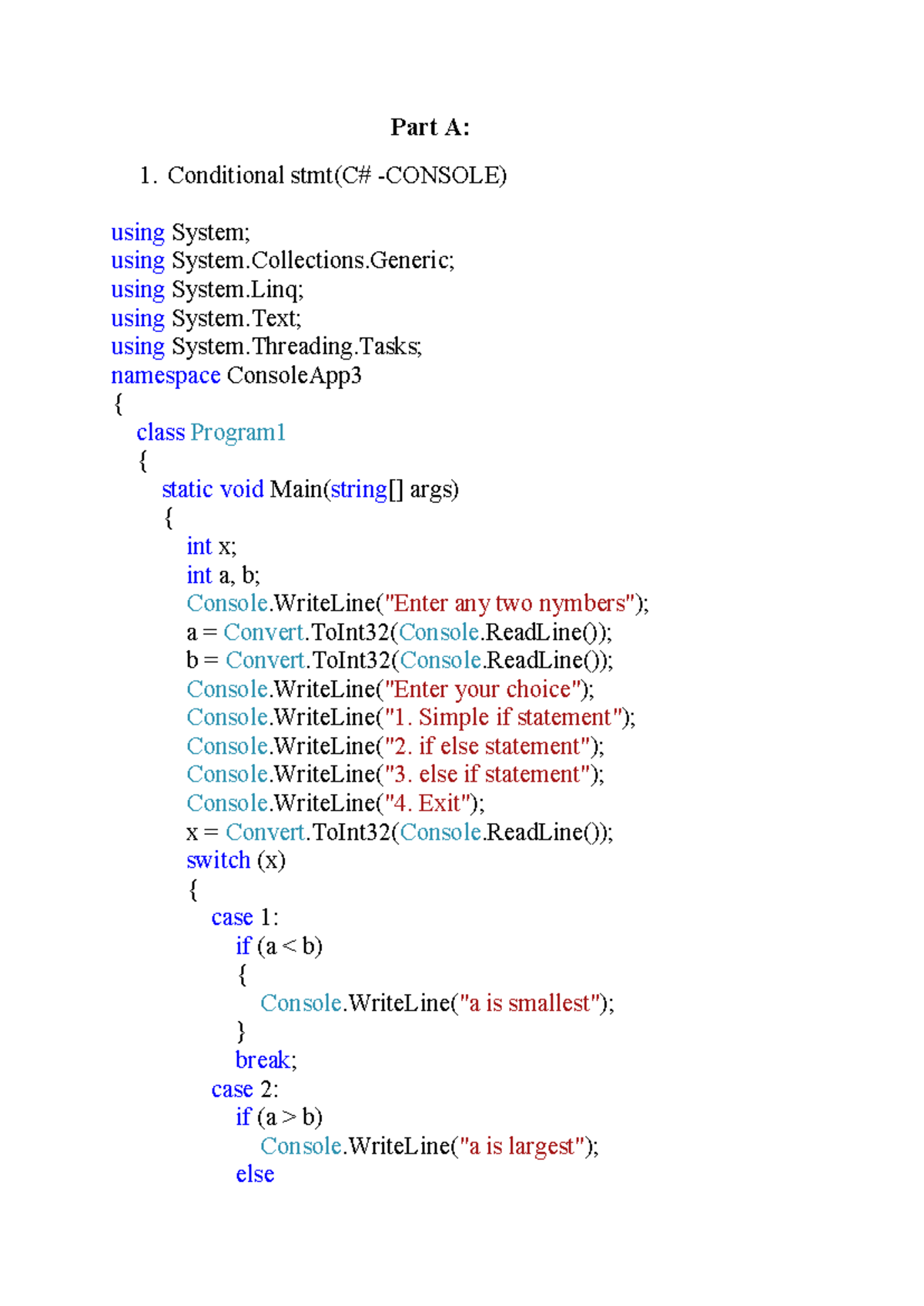 C sharp lab - Part A: Conditional stmt(C# -CONSOLE) using System; using ...
