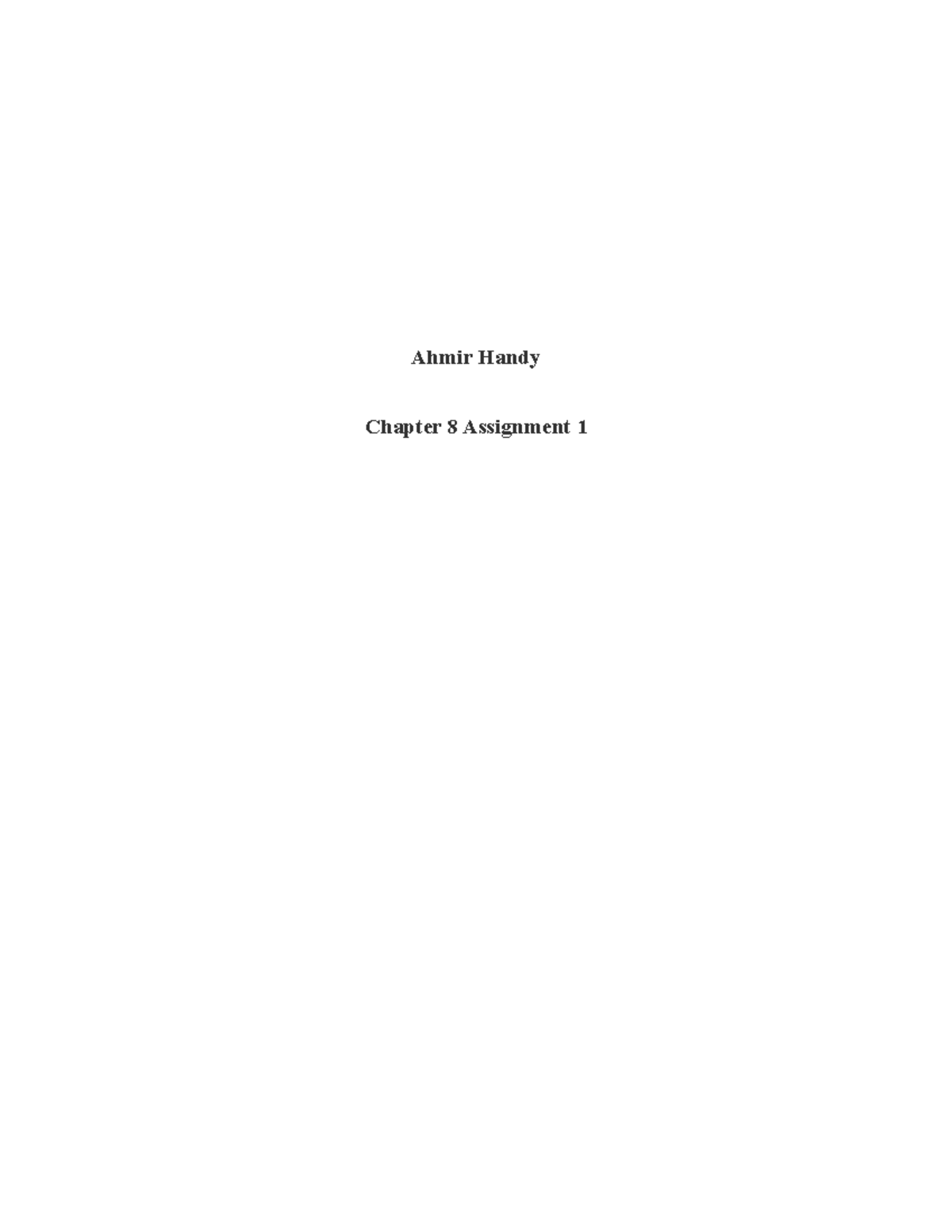 Chapter 8 - This is an assignment of HU 101 - Ahmir Handy Chapter 8 Assignment 1 The model shows ...