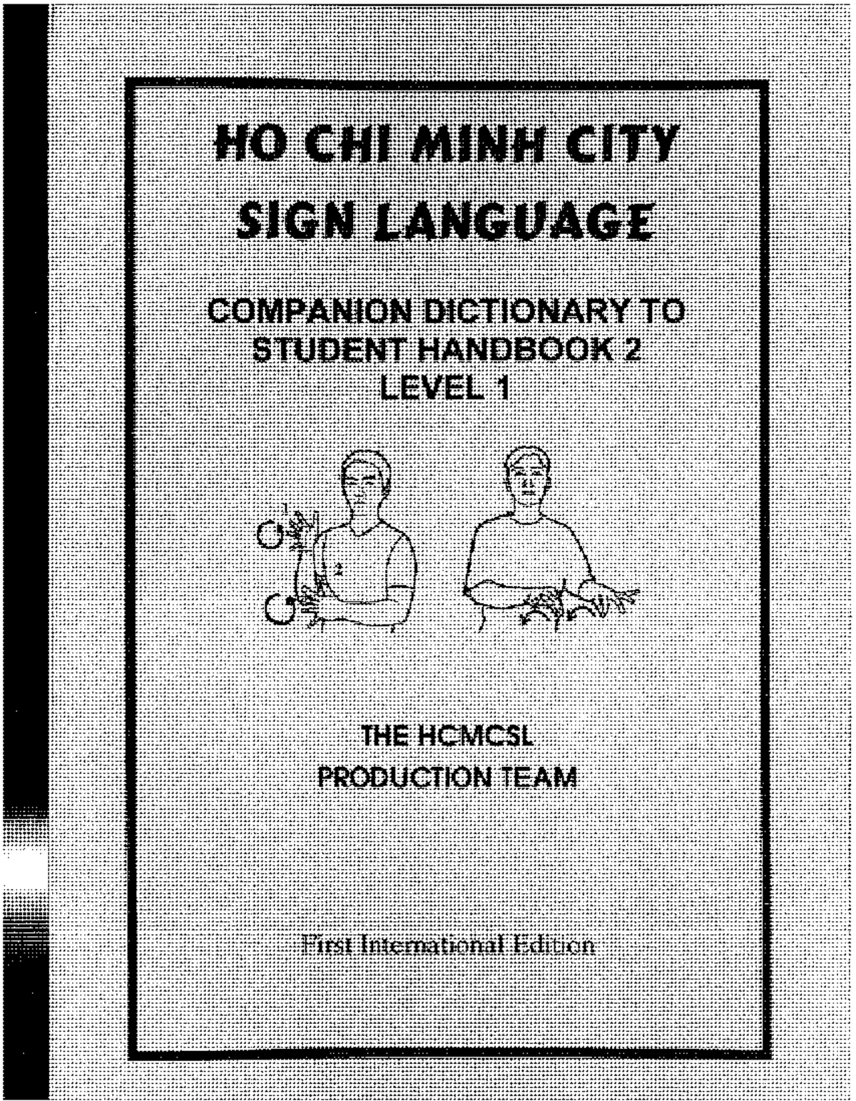 Ho Chi Minh City Sign Language Companion Dictionary: Student Handbook 2 ...