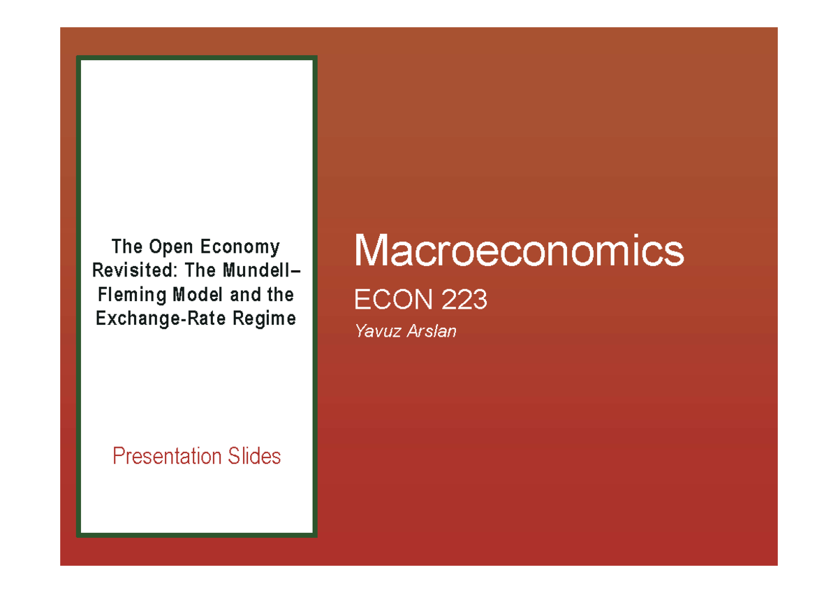 Week 10 Lecture: The Mundell-Fleming Model in Open Economies - ECON 223 ...