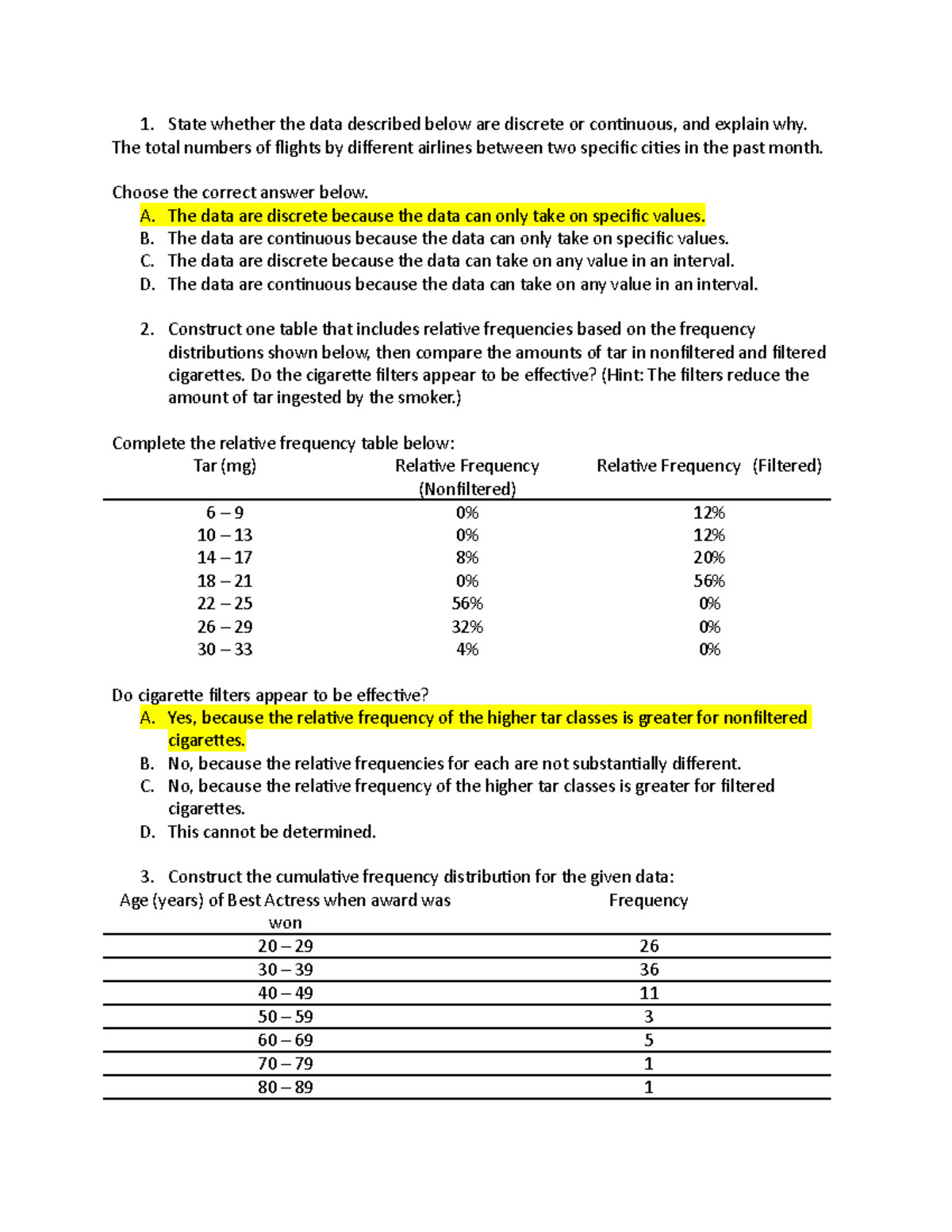 Week 1 Quiz - Chapter 1 Quiz - State whether the data described below are discrete or continuous ...