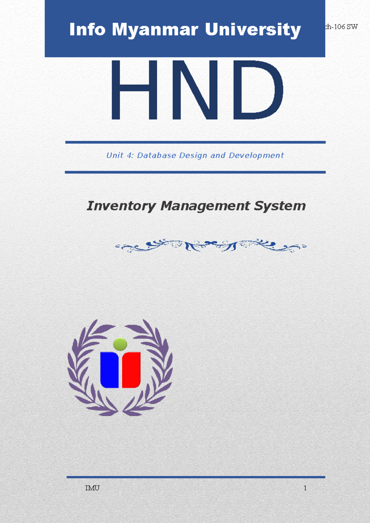 Ye Win Htet B-106 Unit-4 Database Design and Development - HND Unit 4: Database Design and - Studocu