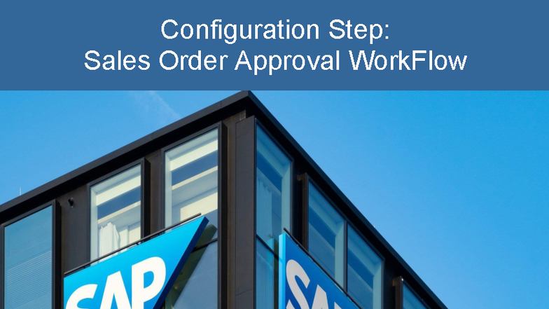 SD Sales Order Approval Workflow Configuration Guide - Studocu