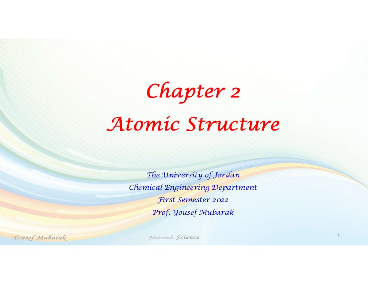 Chapter 2yousef - Mjmjmjmk - Chapter 2 Atomic Structure The University ...