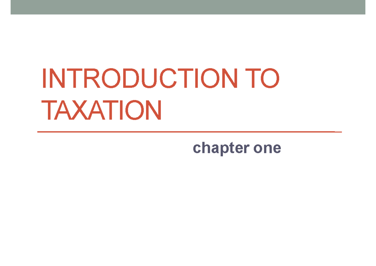 Chapter 1: Introduction to Taxation - Key Concepts & Frameworks 2025 ...
