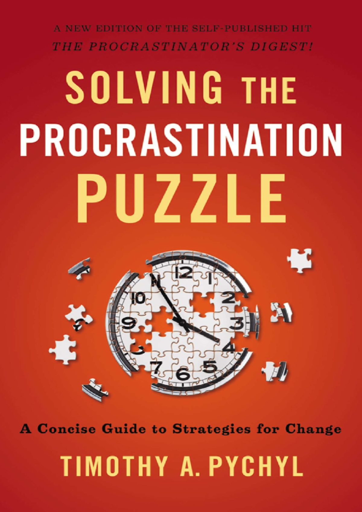 Solving the Procrastination Puzzle - Timothy A Pychyl - JEREMY P ...