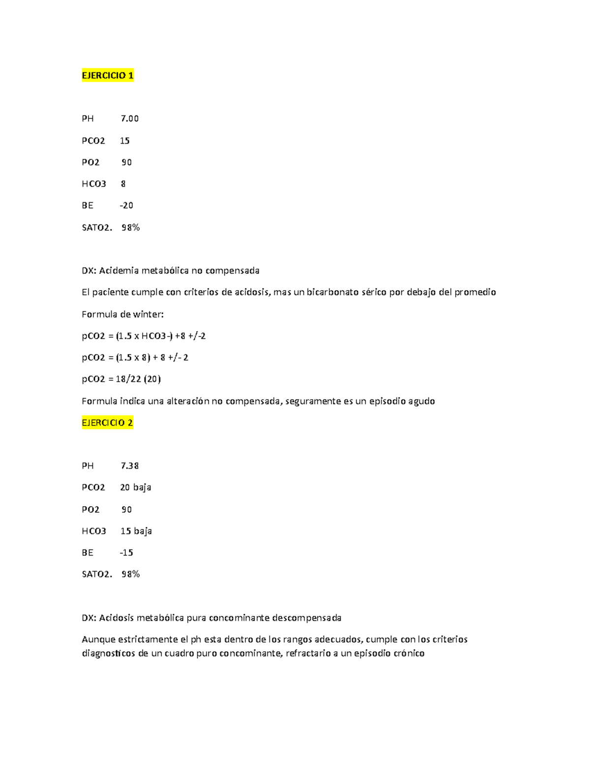 Gasometrias ejercicios - EJERCICIO 1 PH 7. PCO2 15 PO2 90 HCO3 8 BE ...