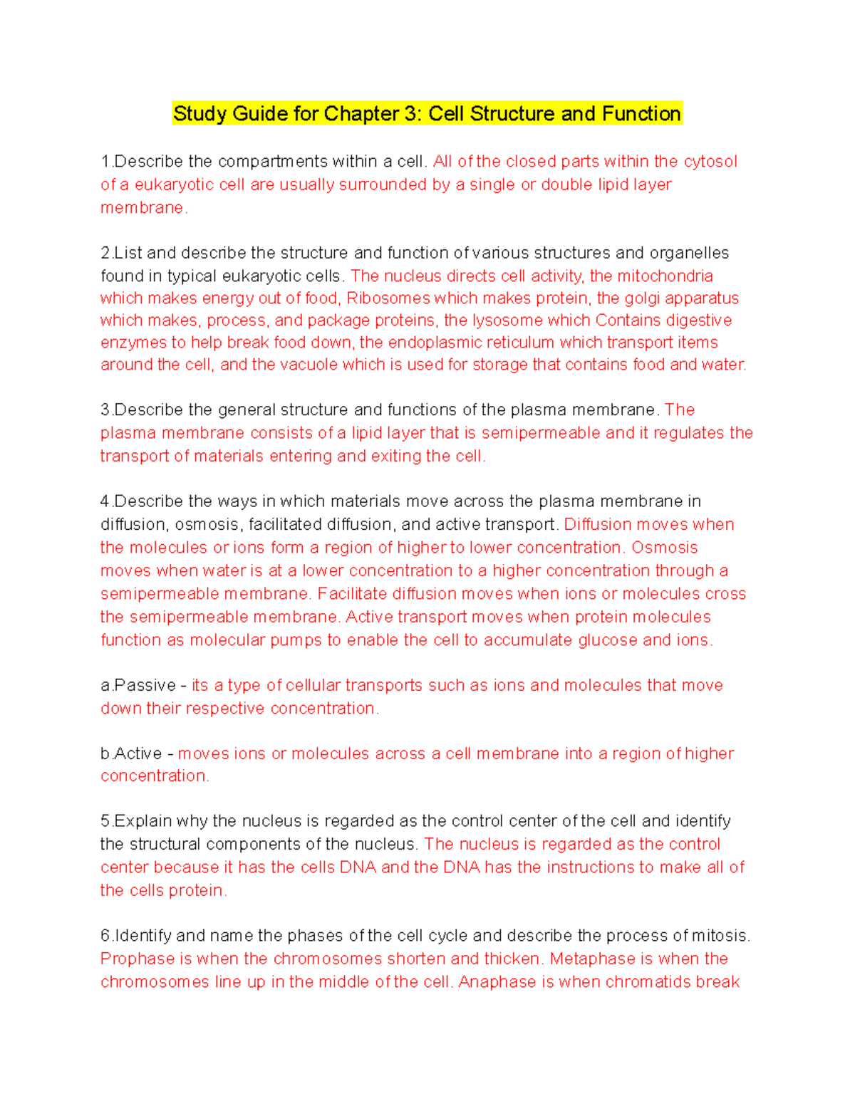 Study Guide for Chapter 3 Cell Structure and Function - All of the closed parts within the ...