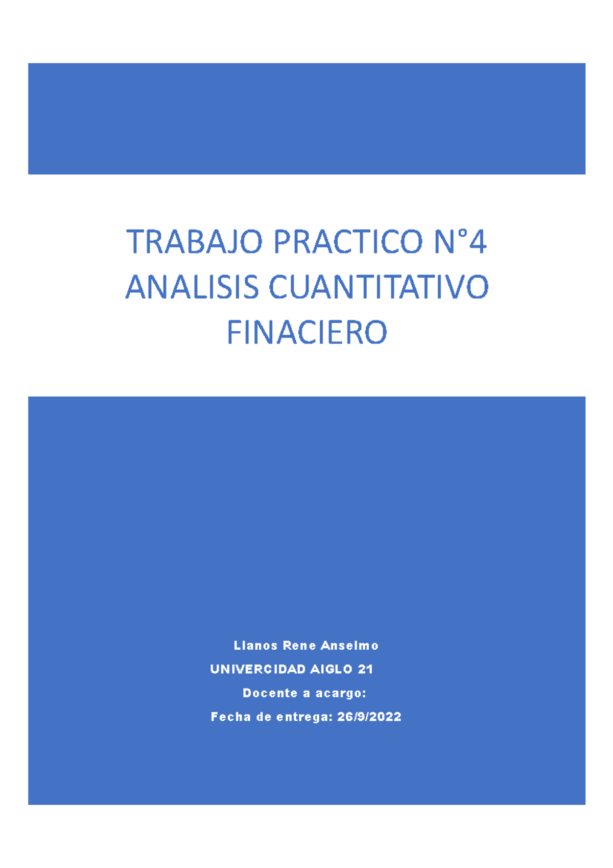 Trabajo Práctico 4 - PT 4 ANALISIS FINANCIERO - Llanos Rene Anselmo ...