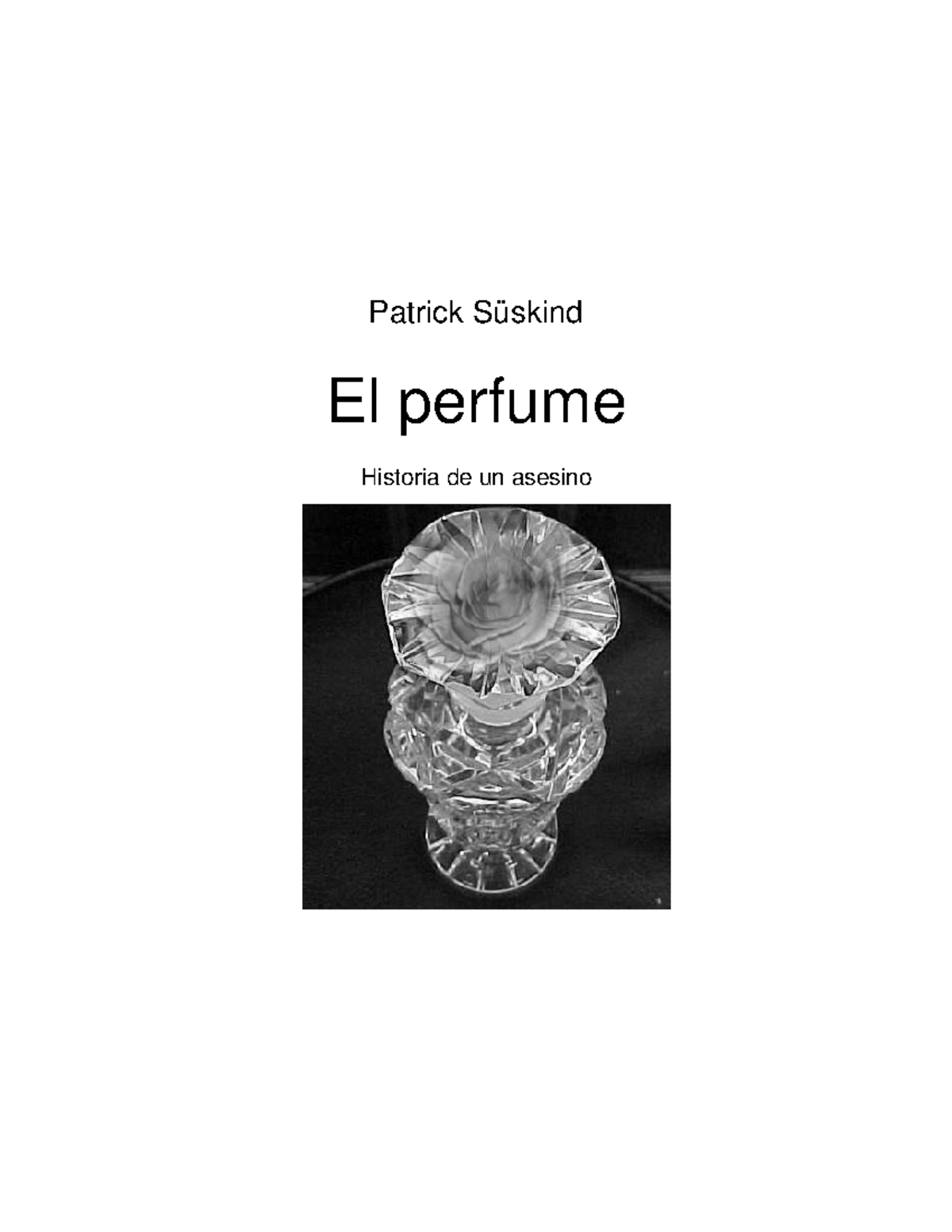 El Perfume - Patrick Süskind El perfume Historia de un asesino ...