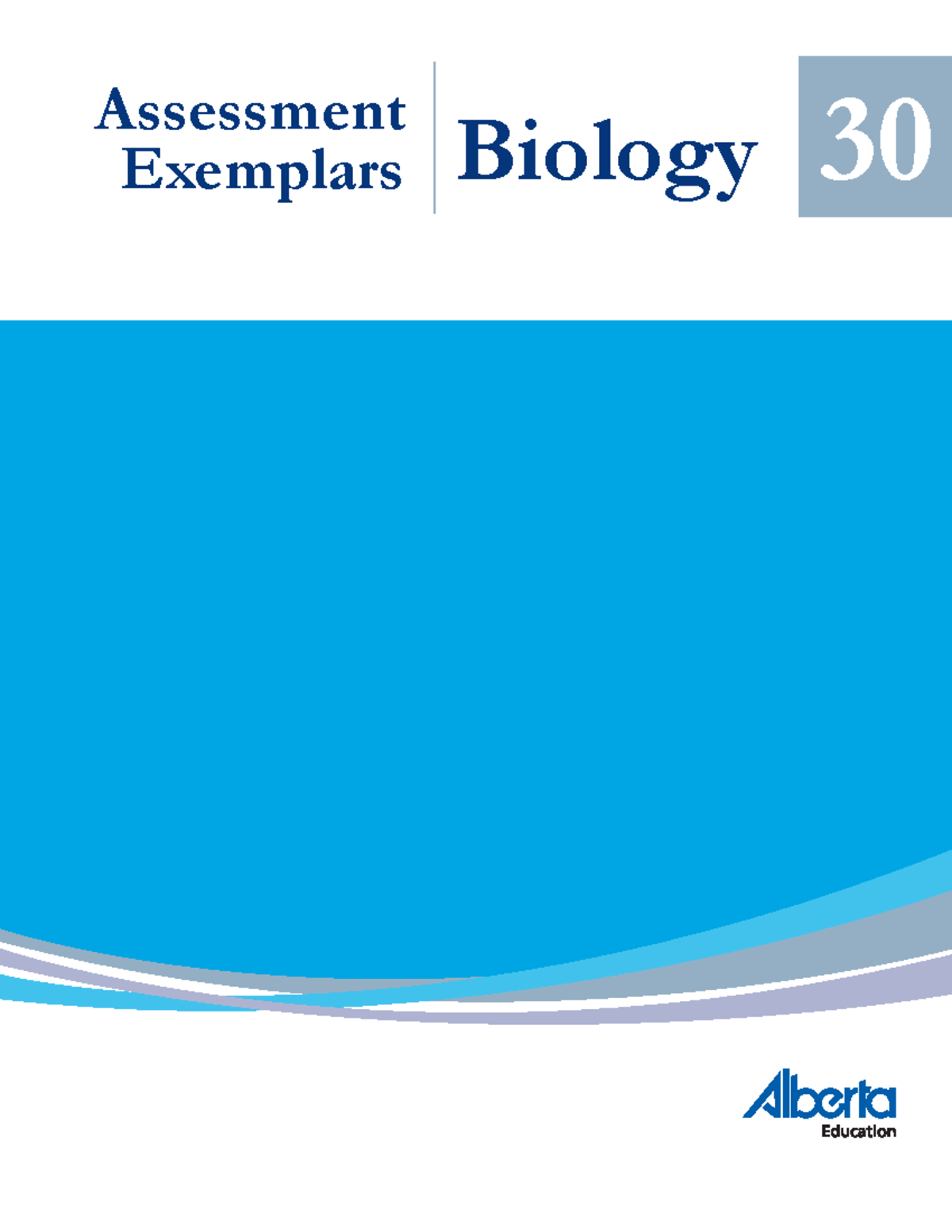 Biology 30 Exemplars Assessment Document (2008 Edition) - Studocu