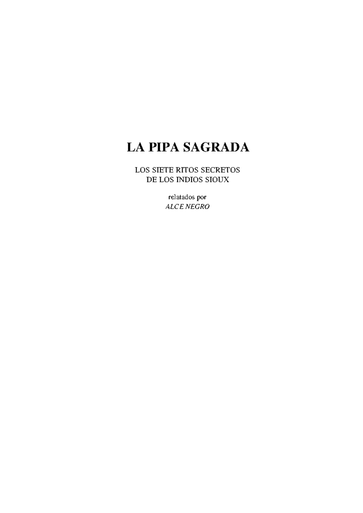 La Pipa Sagrada: Ritos Secretos de los Sioux y su Significado - Studocu